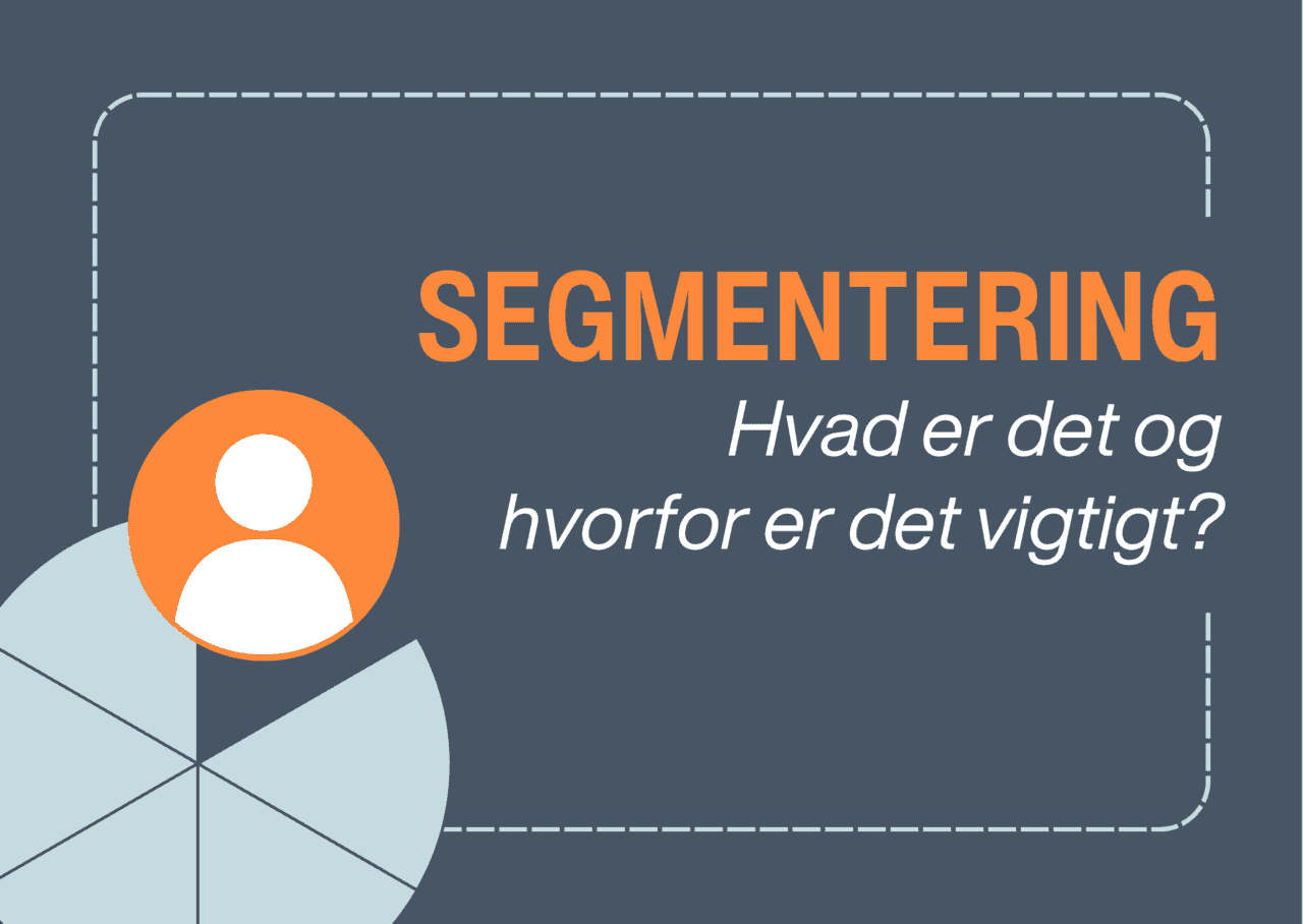 Sådan segmenterer du din målgruppe inden for marketing